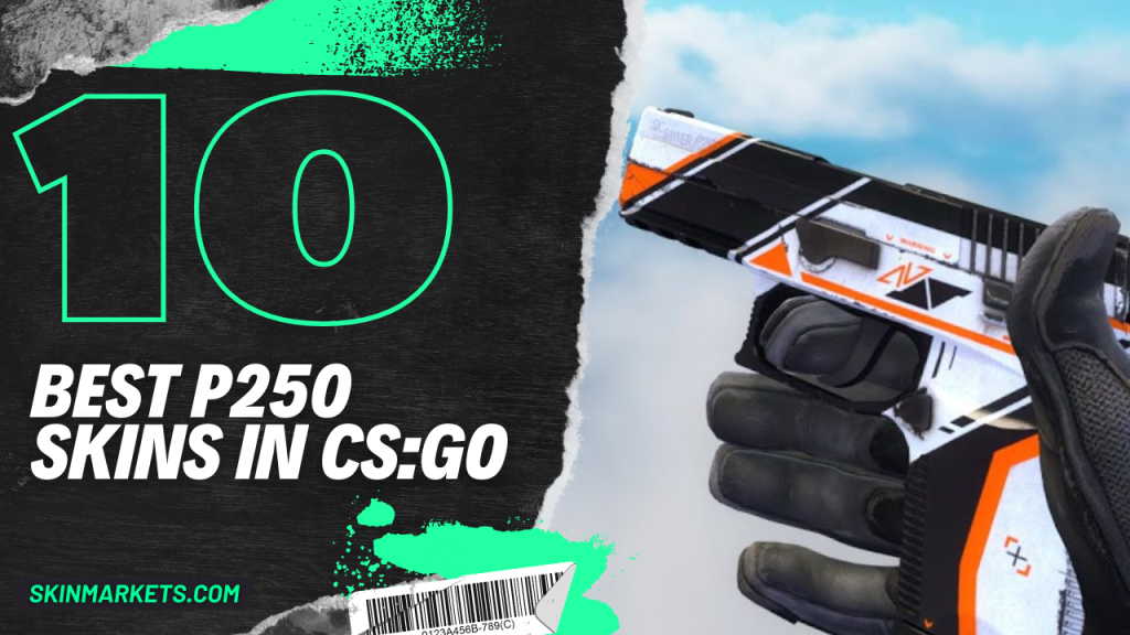 The Top 10 Best P250 Skins In CS:GO - SkinMarkets.com