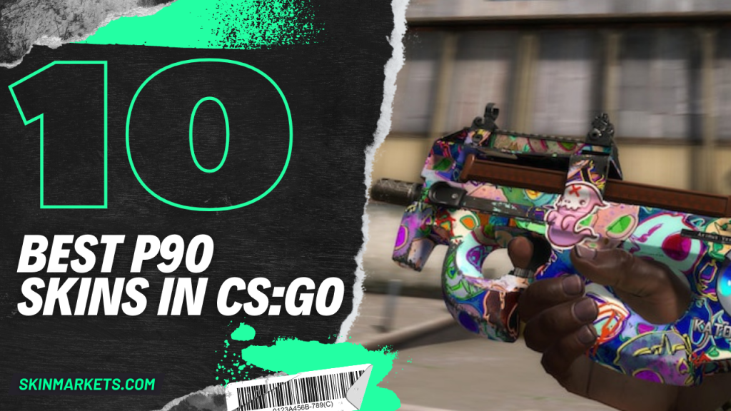 The Top 10 P90 CS:GO Skins - SkinMarkets.com