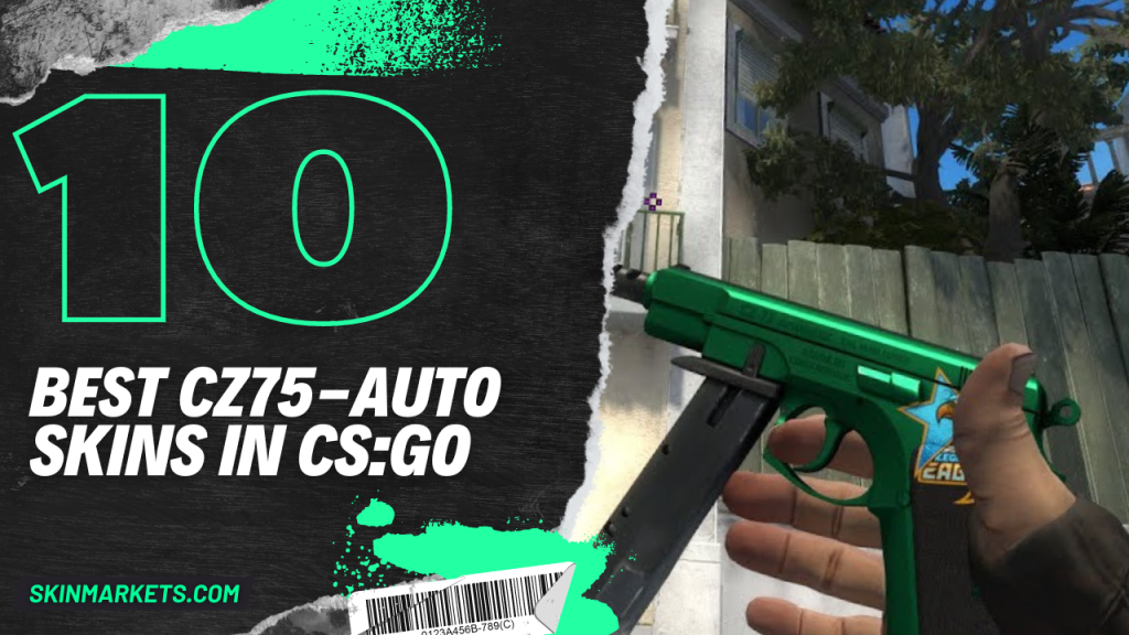 The Top 10 CZ75-Auto Skins in CSGO - SkinMarkets.com